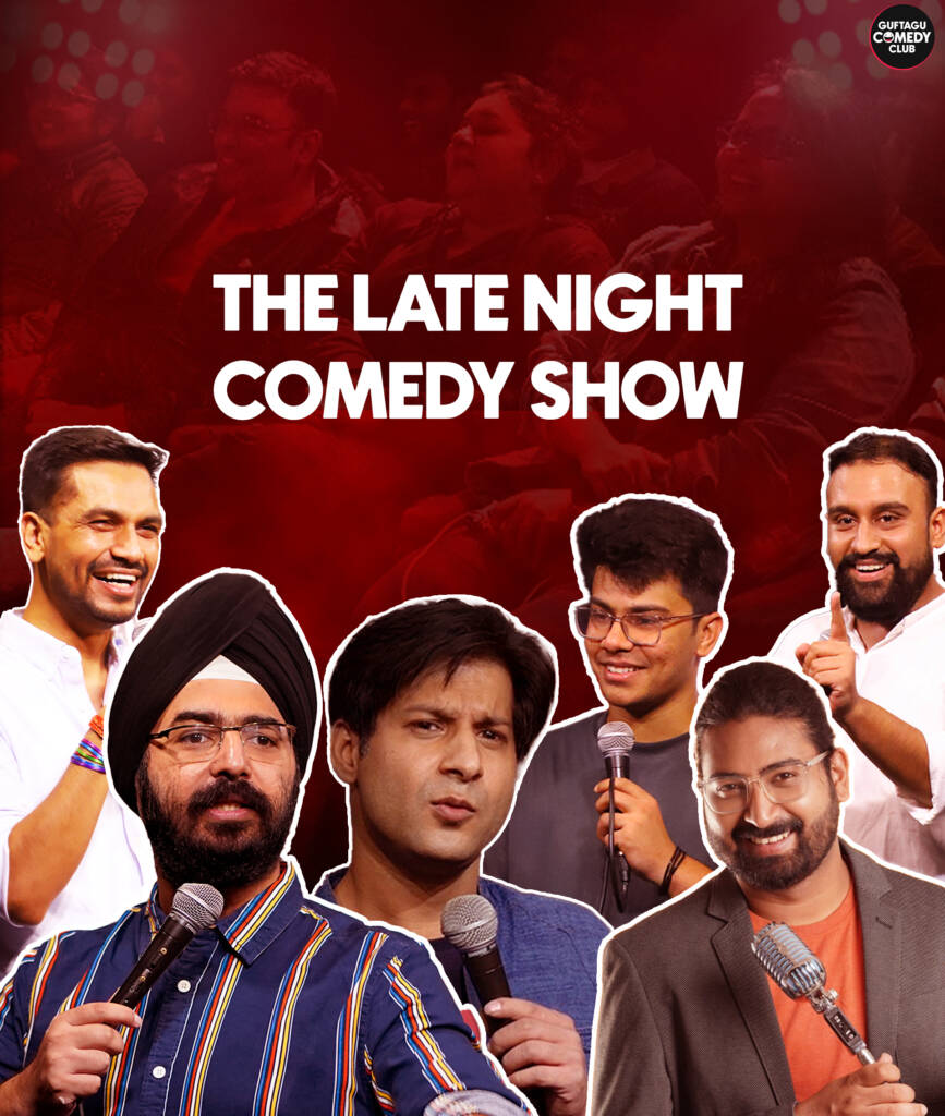 The Late Night Comedy Show – Guftagu Comedy Club